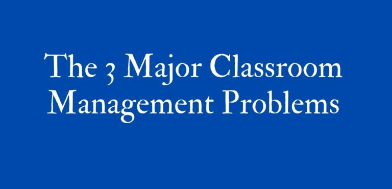 The 4 Major Classroom Management Problems - Classroom Management Expert