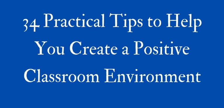 34 Practical Tips to Help You Create a Positive Classroom Environment ...