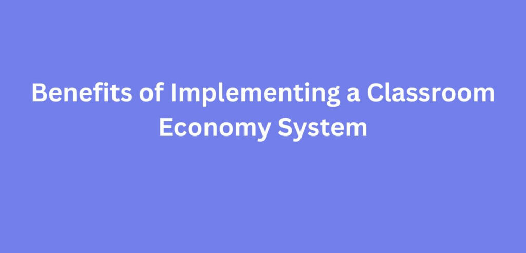 A classroom economy system: Why is it important? - Classroom Management ...