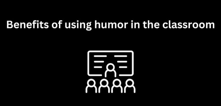 14 Benefits of Using Humor in the Classroom - Classroom Management Expert