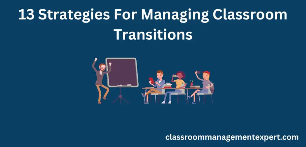 13 Strategies For Managing Classroom Transitions - Classroom Management ... 13 Strategies For Managing Classroom Transitions - Classroom Management ...