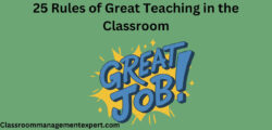 25 Rules of Great Teaching in the Classroom - Classroom Management Expert